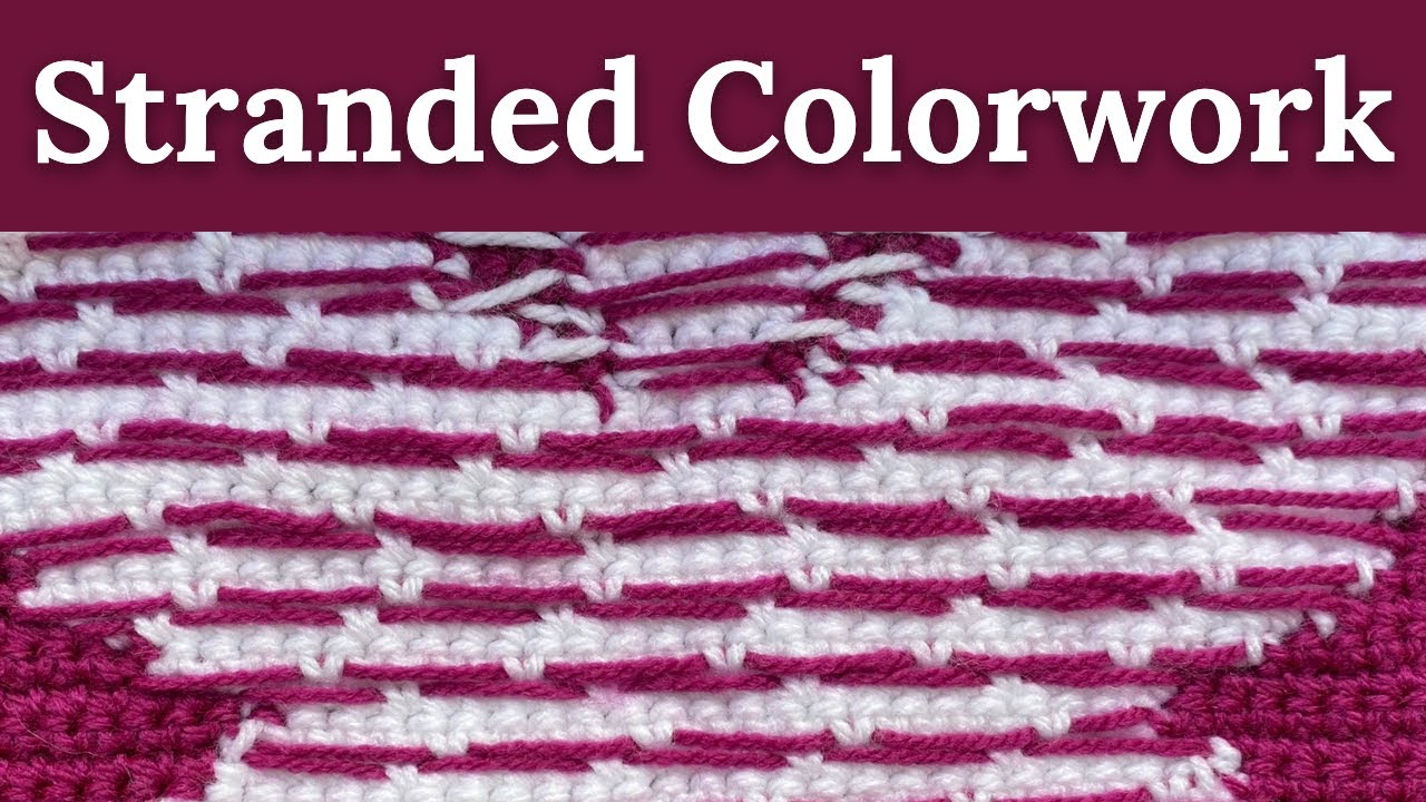 Master Crochet Stranded Colorwork! - YouTube