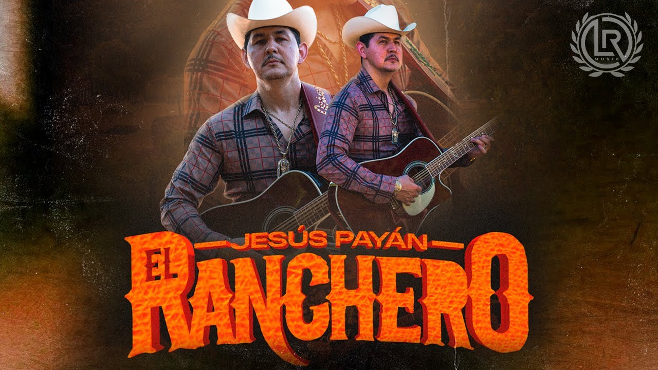 El Ranchero - Jesús Payan e Imparables - YouTube