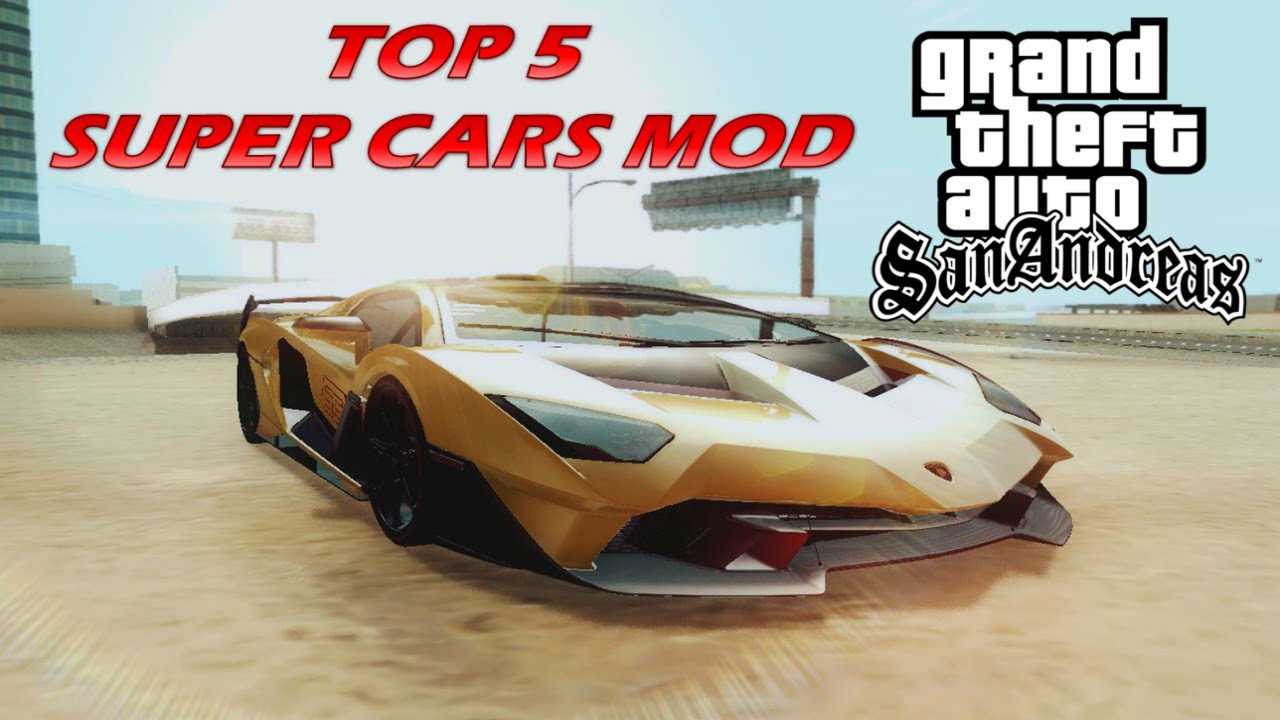 GTA San Andreas Top 5 Super Cars Mod of 2021 - YouTube