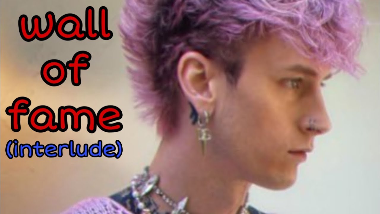 mgk - wall of fame (interlude)