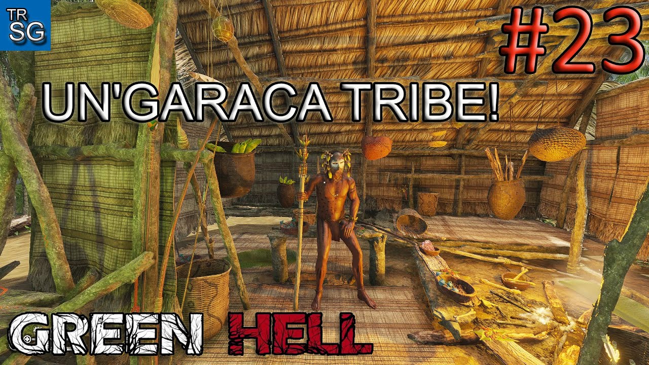 Green Hell Gameplay - Un'garaca Tribe! #23 - YouTube