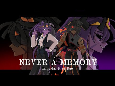Never A Memory | Unstable Universe | Imperial Fire Duo