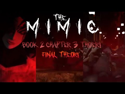 The Mimic Book 2 Chapter 3) FINAL THEORY - YouTube
