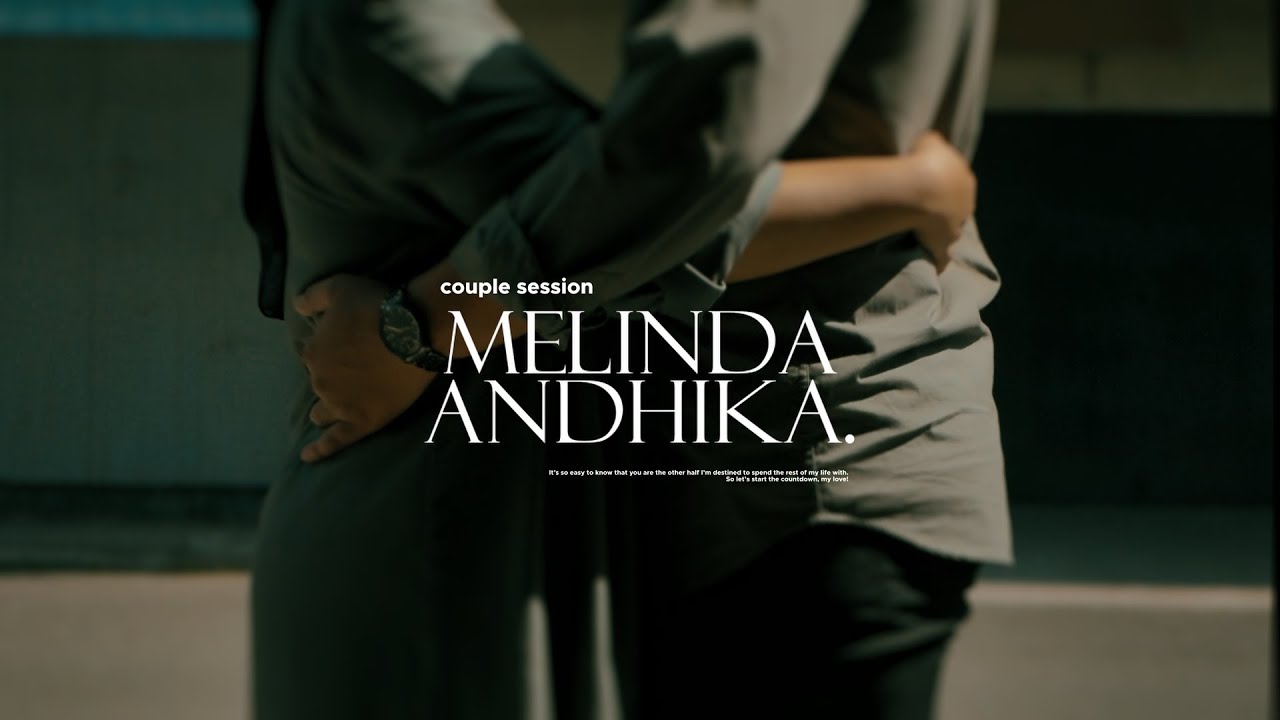 video prewedding / copule session cinematic melinda x andhika - YouTube