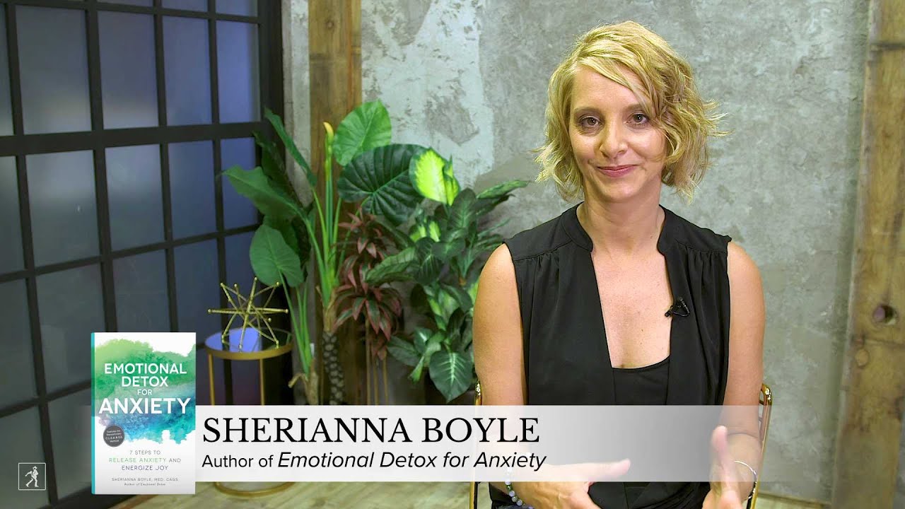 Five Tips to Get You Started on Your Emotional Detox Anxiety Cleanse ...