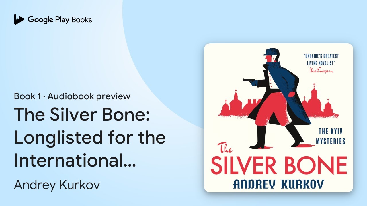 The Silver Bone: Longlisted for the… Book 1 by Andrey Kurkov ...