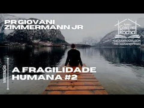 A Fragilidade Humana #2 | Pr Giovani Zimmermann Jr #salmos39 - YouTube