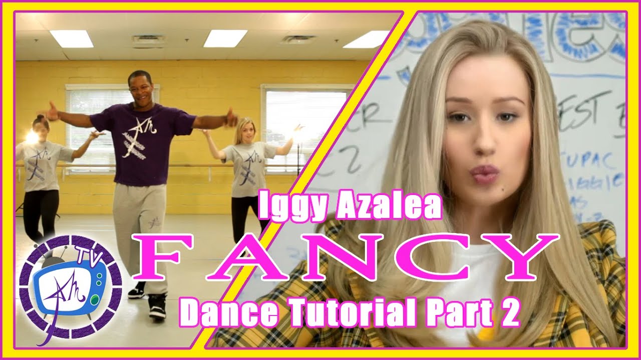 Fancy- Iggy Azalea- Hip hop Dance Tutorial- Part 2- 4 Counts Of 8 ...