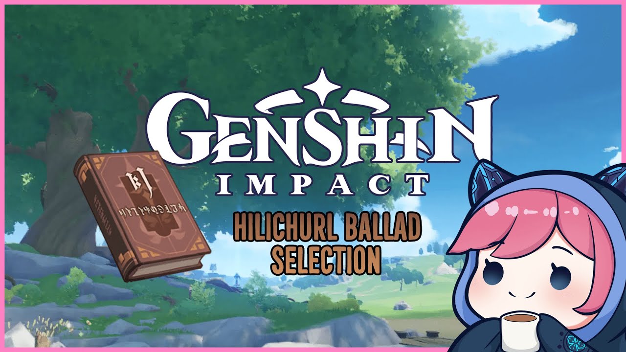 Hilichurl Ballad Selection- Genshin Impact Book Reading - YouTube