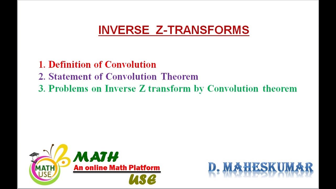 INVERSE Z TRANSFORM BY CONVOLUTION THEOREM - YouTube