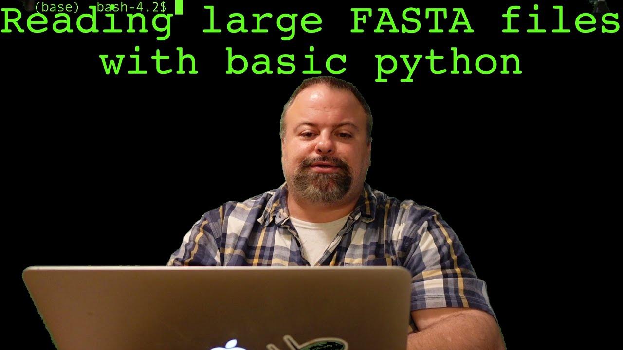Reading Large Genome-Size FASTA Files using Basic Python - YouTube