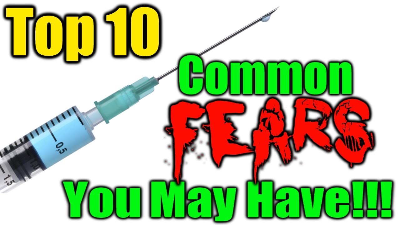 Top 10 Common Fears You May Have!!! - YouTube