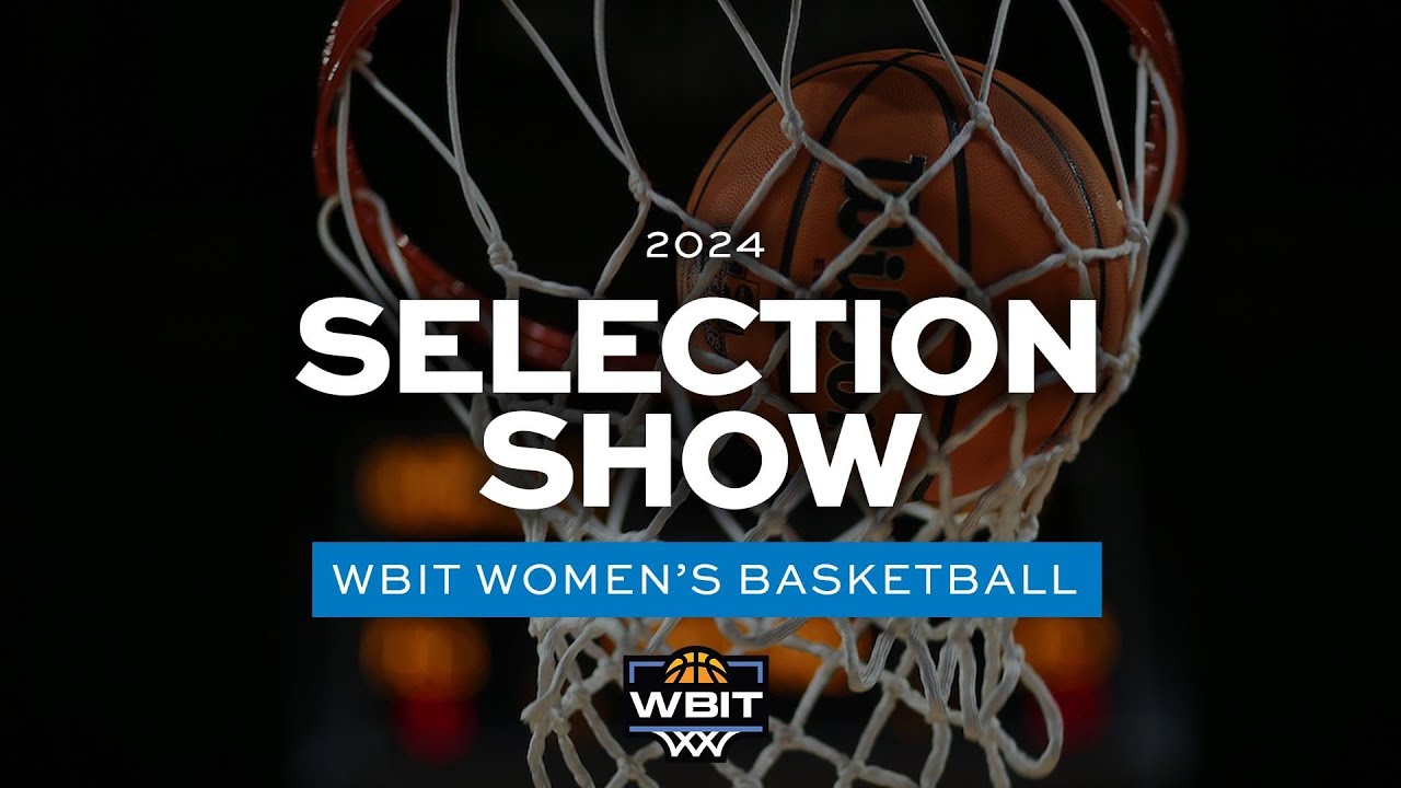 2024 WBIT bracket selection show - YouTube