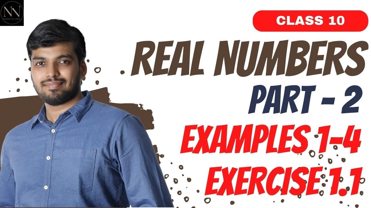 Real Numbers Class 10 Part 2 NCERT | Examples 1 to 4 | Exercise 1.1 ...