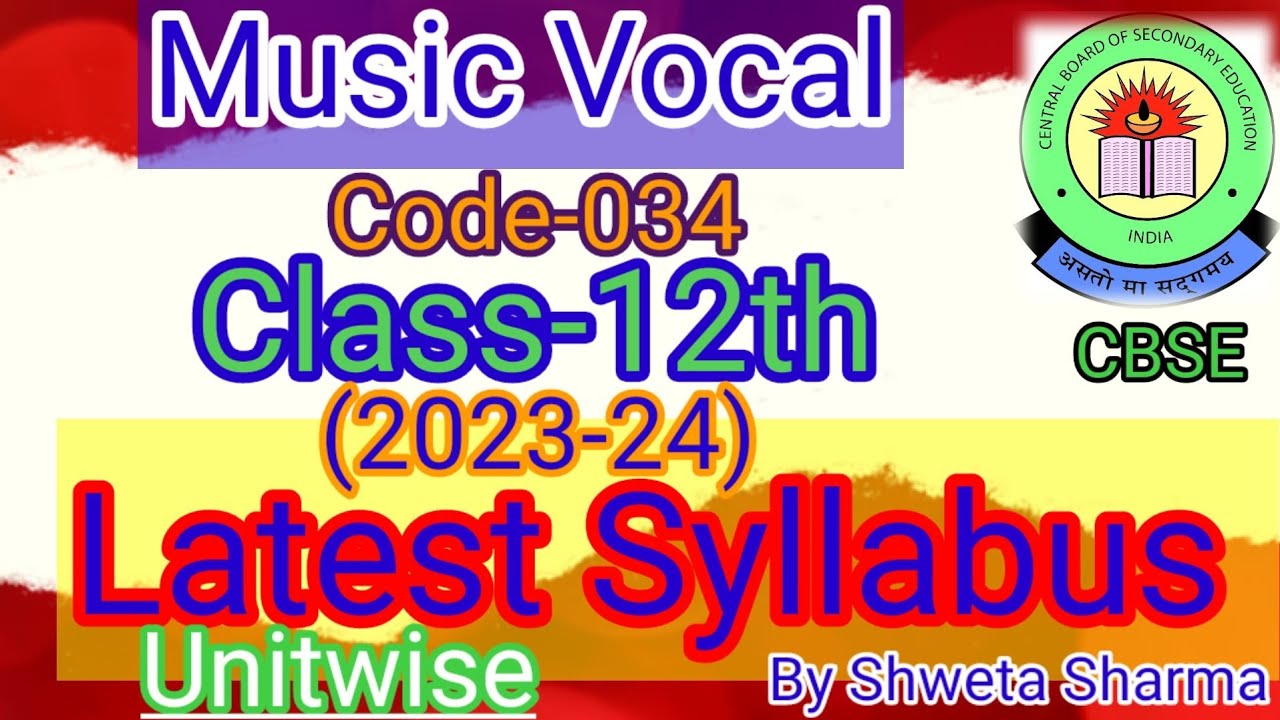 Class XII Music Vocal 034 [Latest Syllabus] (2023-24)| code 034 | CBSE ...