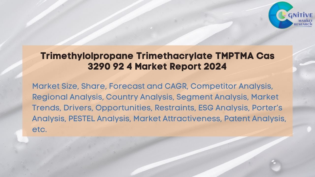 Trimethylolpropane Trimethacrylate TMP TMA Cas 3290 92 4 Market Report ...