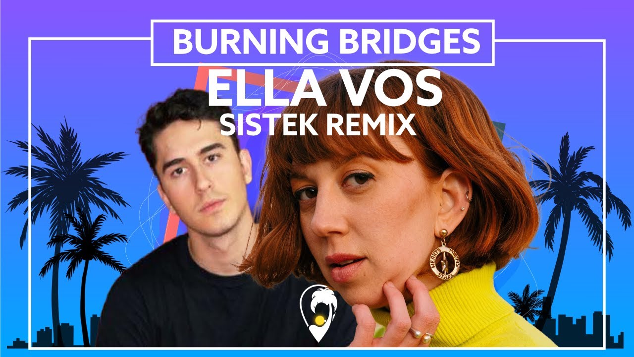 Ella Vos - Burning Bridges (Sistek Remix) [Lyric Video] - YouTube