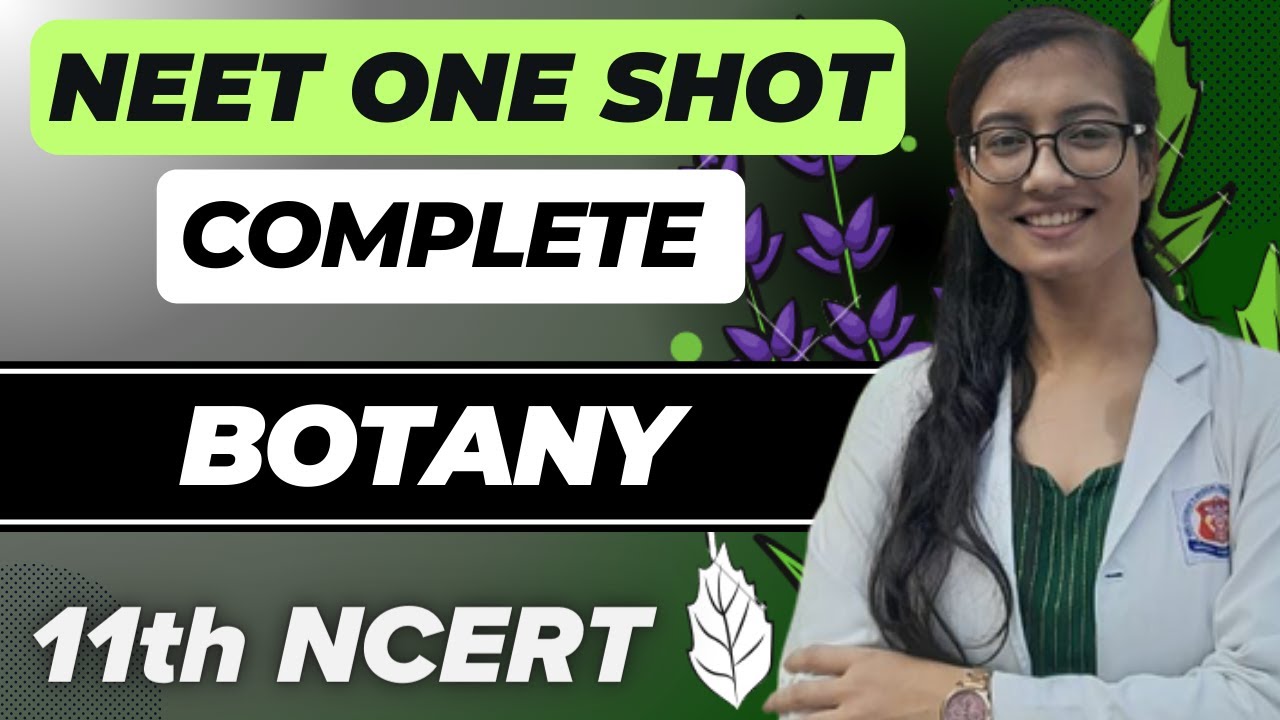 NEET Botany one shot | BIOLOGY NCERT 11th | NEET 2024 | #neet2024 # ...