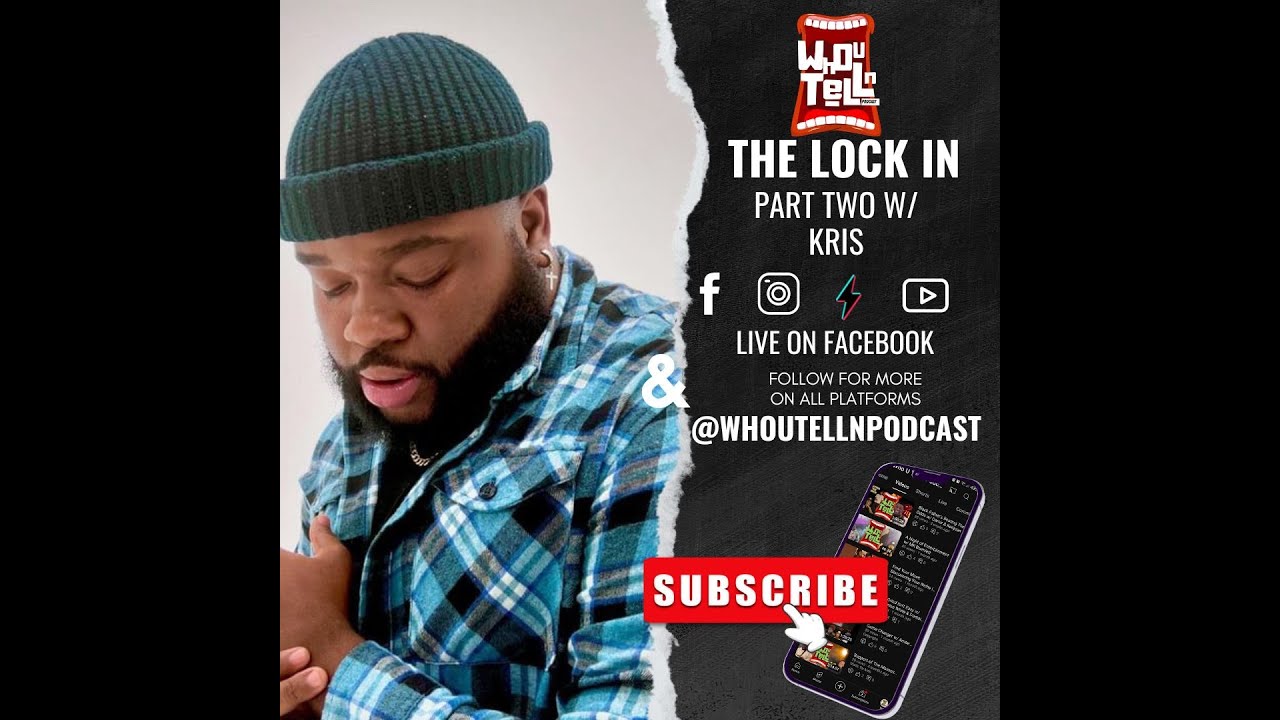 THE LOCK IN PART 2 W/ KRIS - YouTube