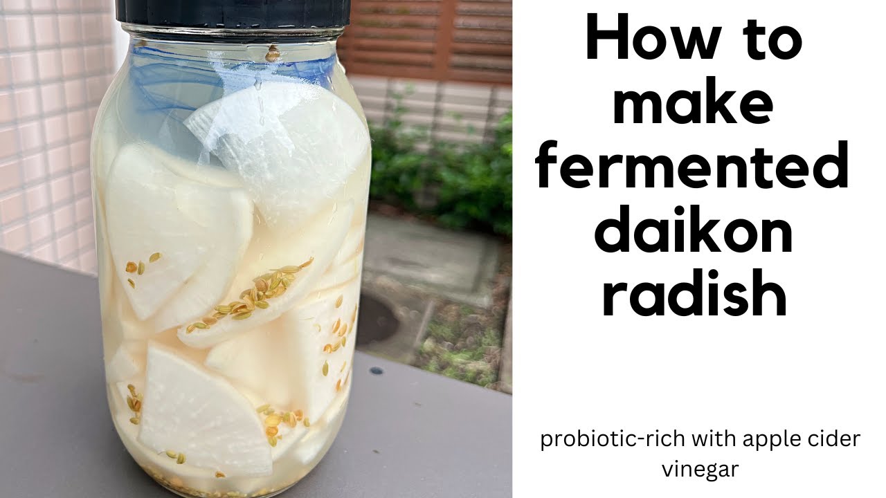 HOW TO MAKE FERMENTED DAIKON RADISH | with a splash of apple cider ...