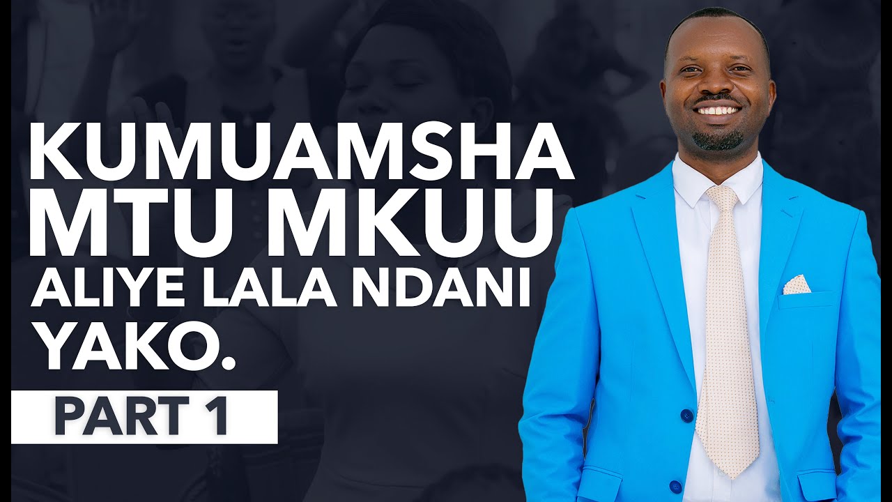 DR DOMINIC KILEMO: KUMUAMSHA MTU MKUU ALIYE LALA NDANI YAKO - YouTube