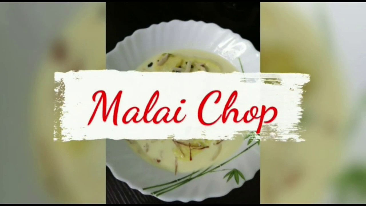 Malai Chop recipe - YouTube