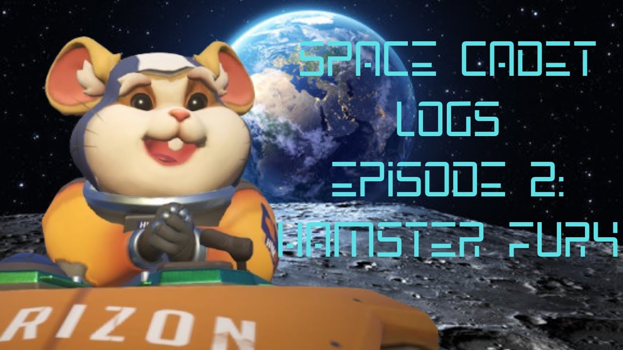 Space Cadet Logs Ep 2: The Hamster Will Carry His Team to Victory ...