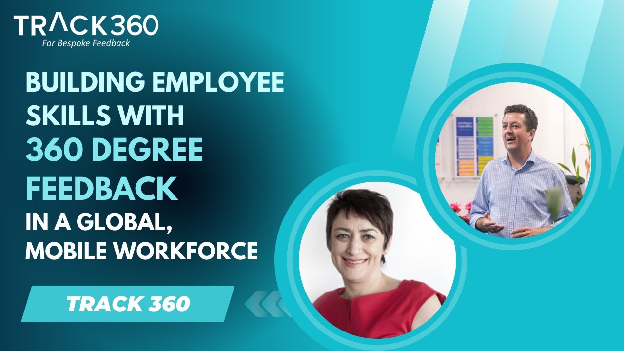 Building employee skills with 360 Degree Feedback in a global, mobile ...