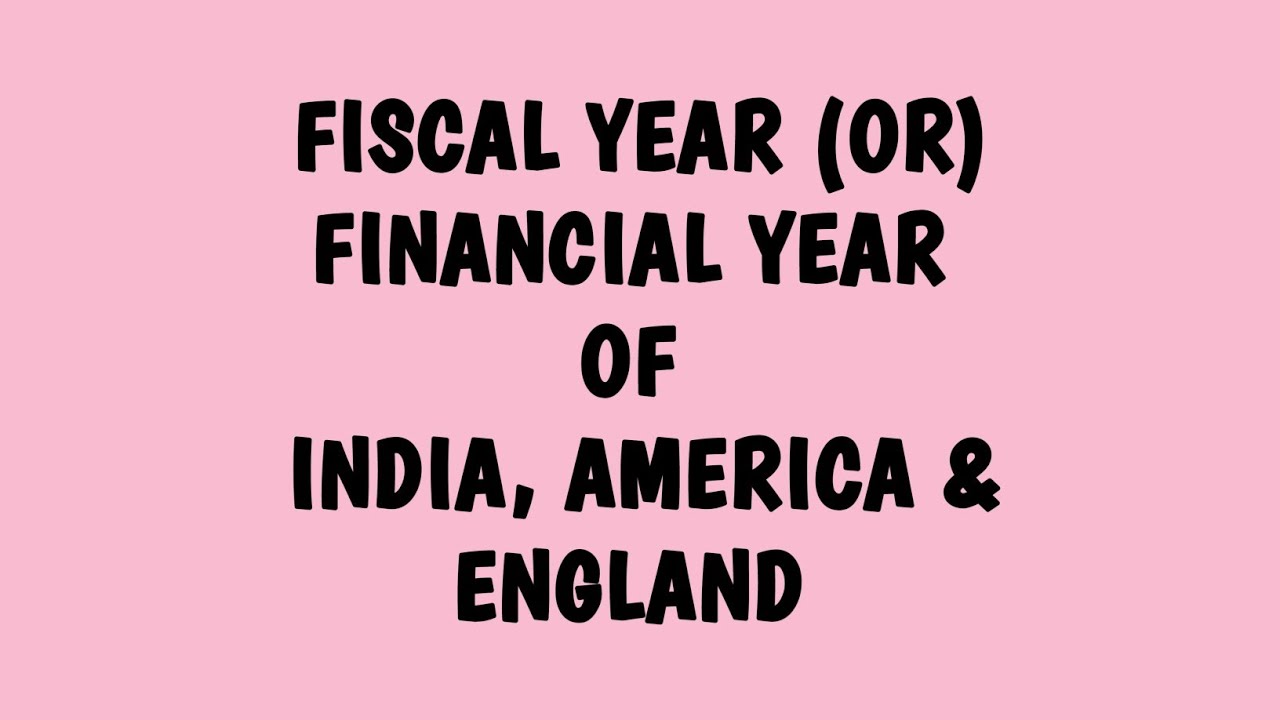 Financial or Fiscal Year of India, England & America | #financial #year ...