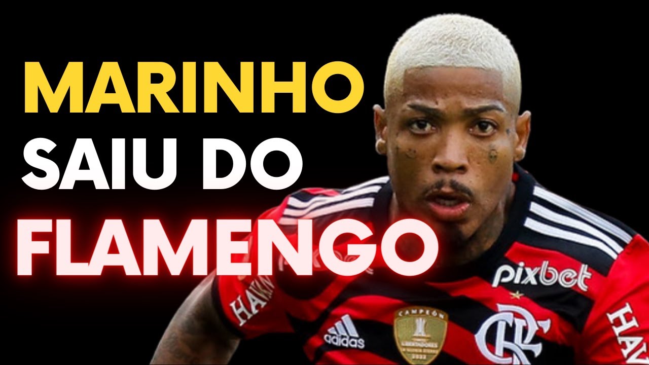 MARINHO SAIU DO FLAMENGO - ACABOU A NOVELA - MARINHO FOI PARA O ...