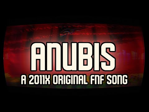 Anubis - A 2011X Original FNF Song (+FLP) - YouTube
