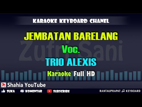 JEMBATAN BARELANG - TRIO ALEXIS | KARAOKE BATAK