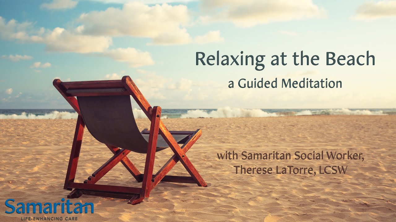 Beach-Themed Guided Meditation with Samaritan Social Worker, Therese ...