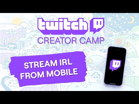 How to Stream IRL on Twitch from Mobile
