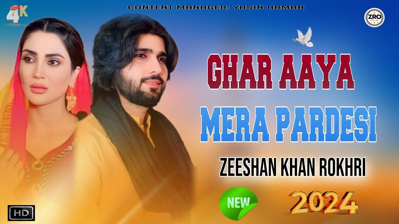 Ghar Aaya Mera Pardesi | Zeeshan Khan Rokhri | (Official Music Video ...