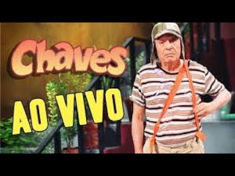 CHAVES AO VIVO FULL HD!!!!!!! 24 HORASSSSSS - YouTube