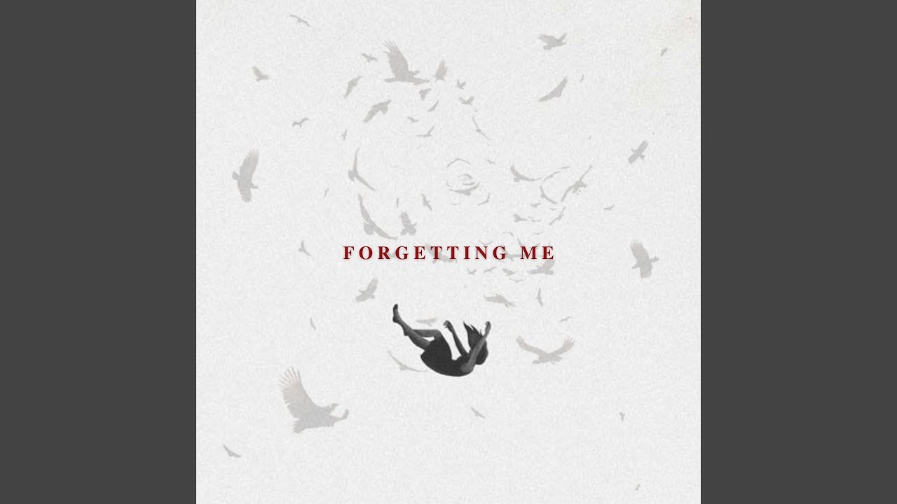 forgetting me - YouTube