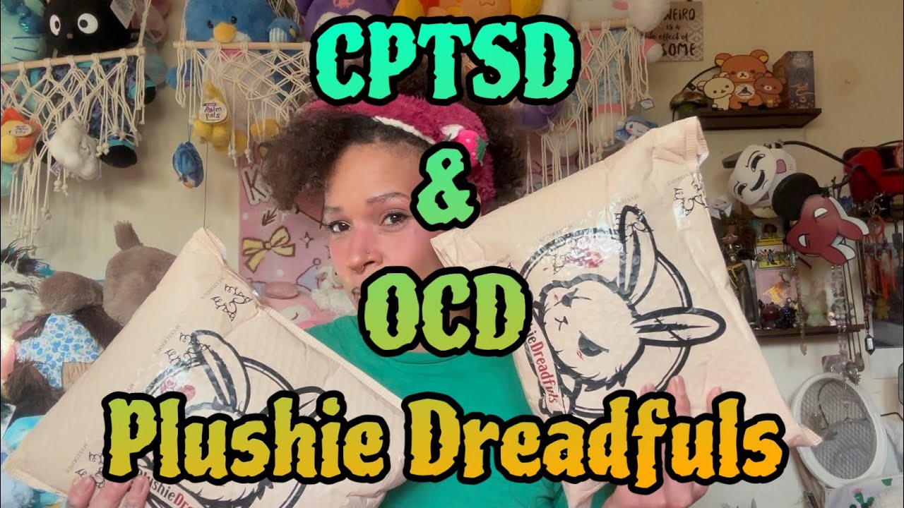 Complex PTSD & OCD V2 Plushie Dreadfuls - YouTube