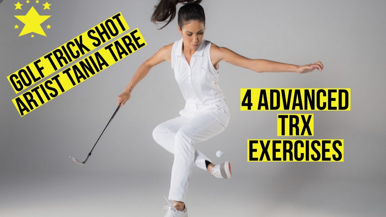 Tania Tare’s 4 Advanced TRX Golf Fitness Exercises - YouTube