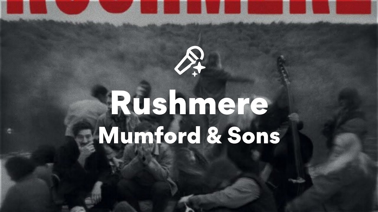 Mumford & Sons - Rushmere lyrics | Musixmatch