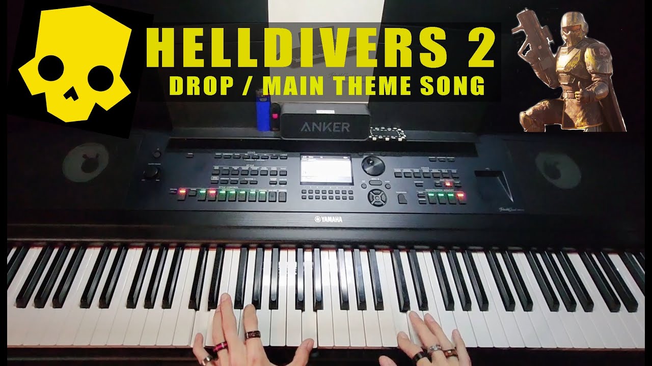 HELLDIVERS 2 - Main/Drop Theme Song (Cover by Rob DeLegge - Yamaha DGX ...