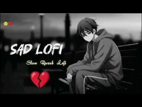 Sad Lo-fi Song ll Official Audio ll Mixed Slowed - Reverb ll Made by @Tectolo-fi ll - YouTube