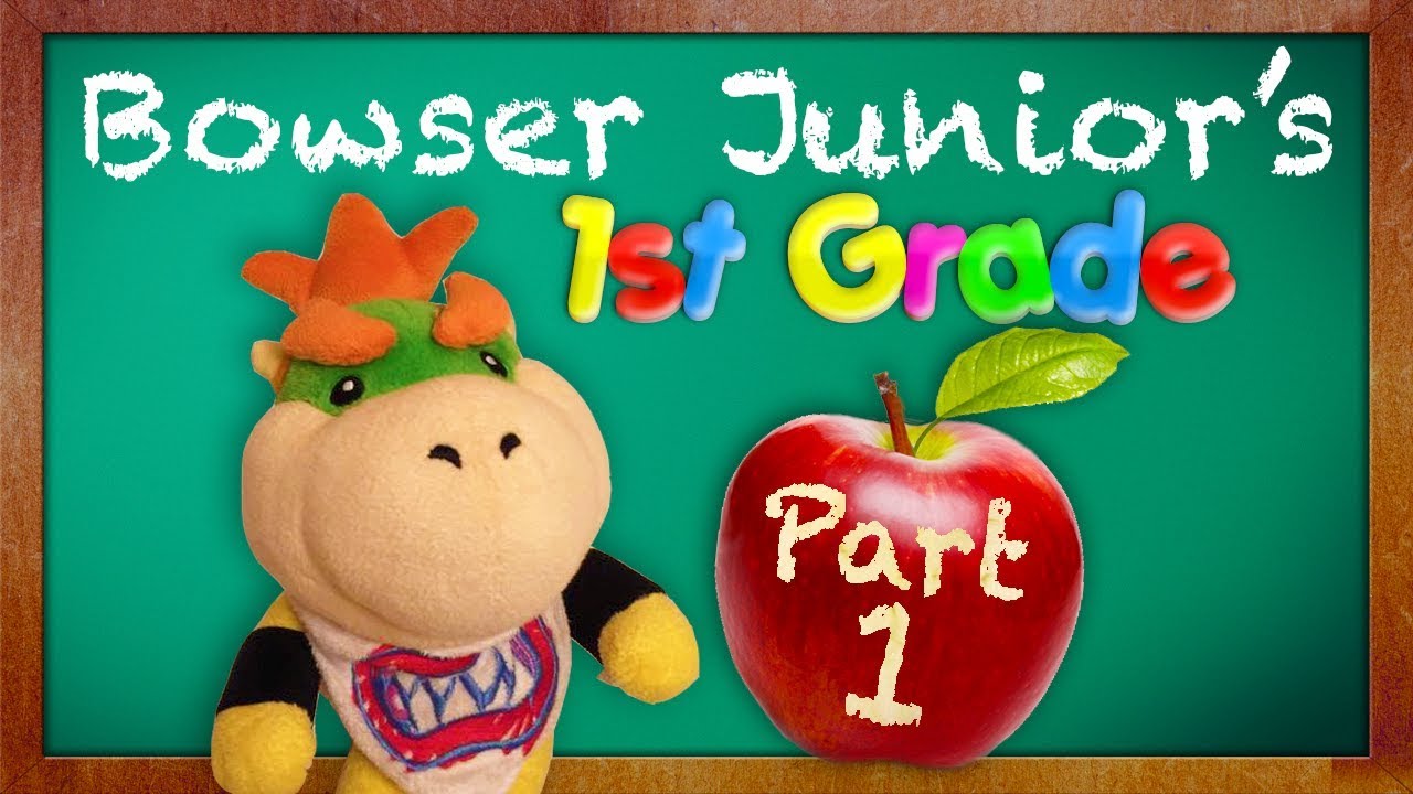 SML Movie: Bowser Junior's 1st Grade [REUPLOADED] - YouTube