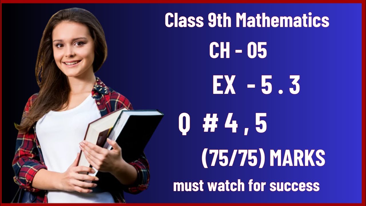 Class 9 Math Chapter 5 Exercise 5.3 Question No. 4,5 | Complete Solution #mathhelp #mathconcepts ...
