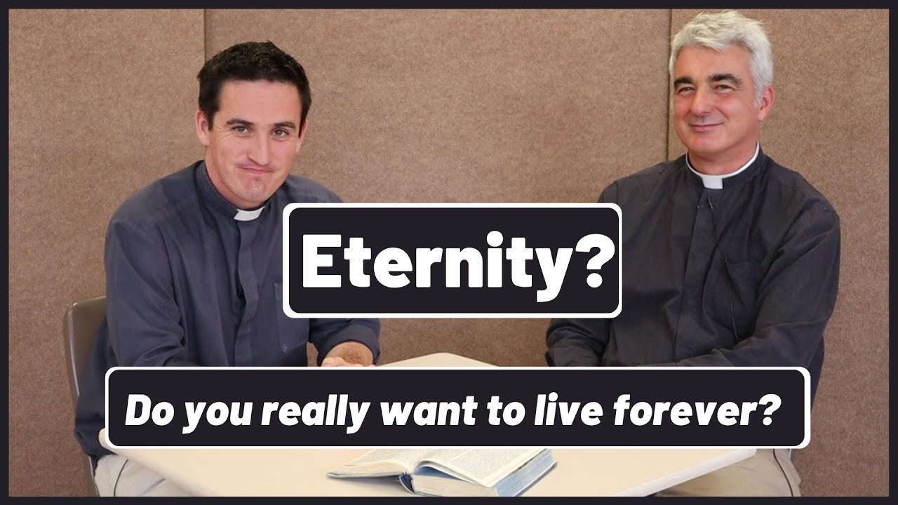 Do you want to live forever? Talking about eternity - YouTube