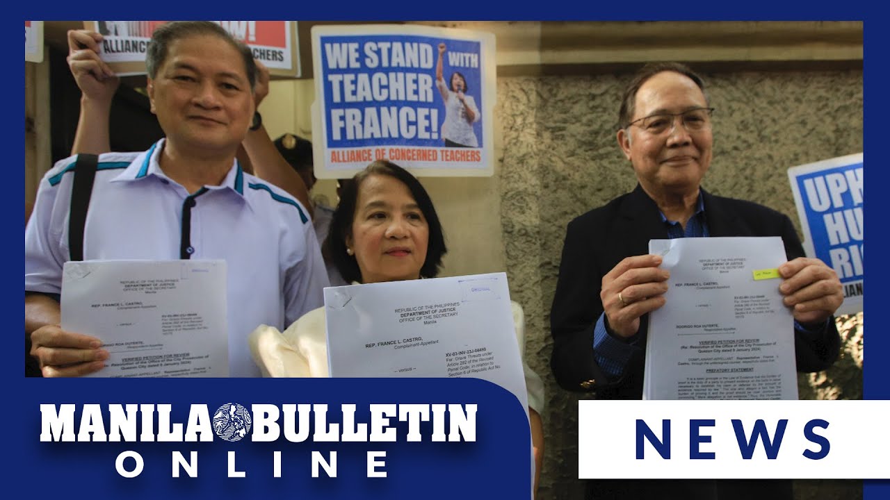 Rep Castro asks DOJ to reinstate grave threats complaint vs ex-Pres ...