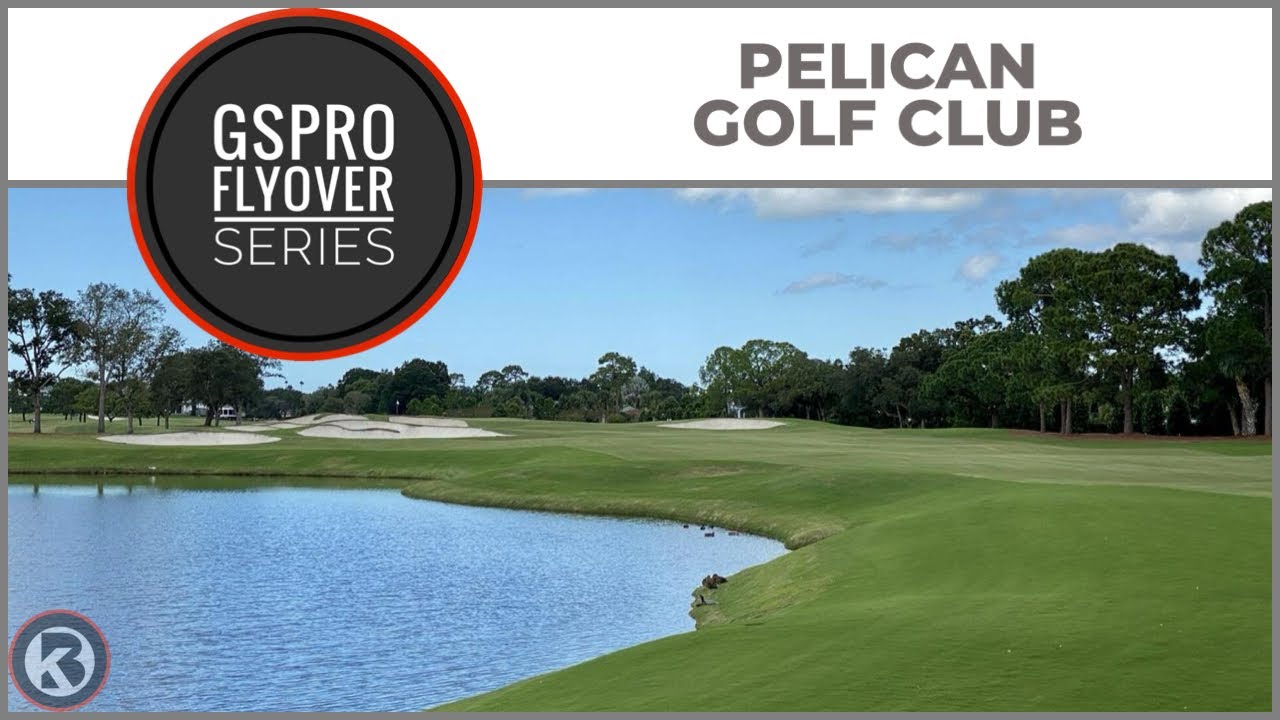 GSPro Course Flyover - Pelican Golf Club - Designed by amace - YouTube