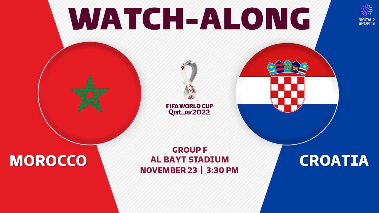 Match 9: Morocco v Croatia | Live Stream Watch-Along | Group - F | FIFA ...