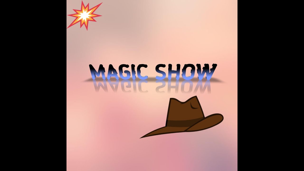 MAGIC SHOW - YouTube
