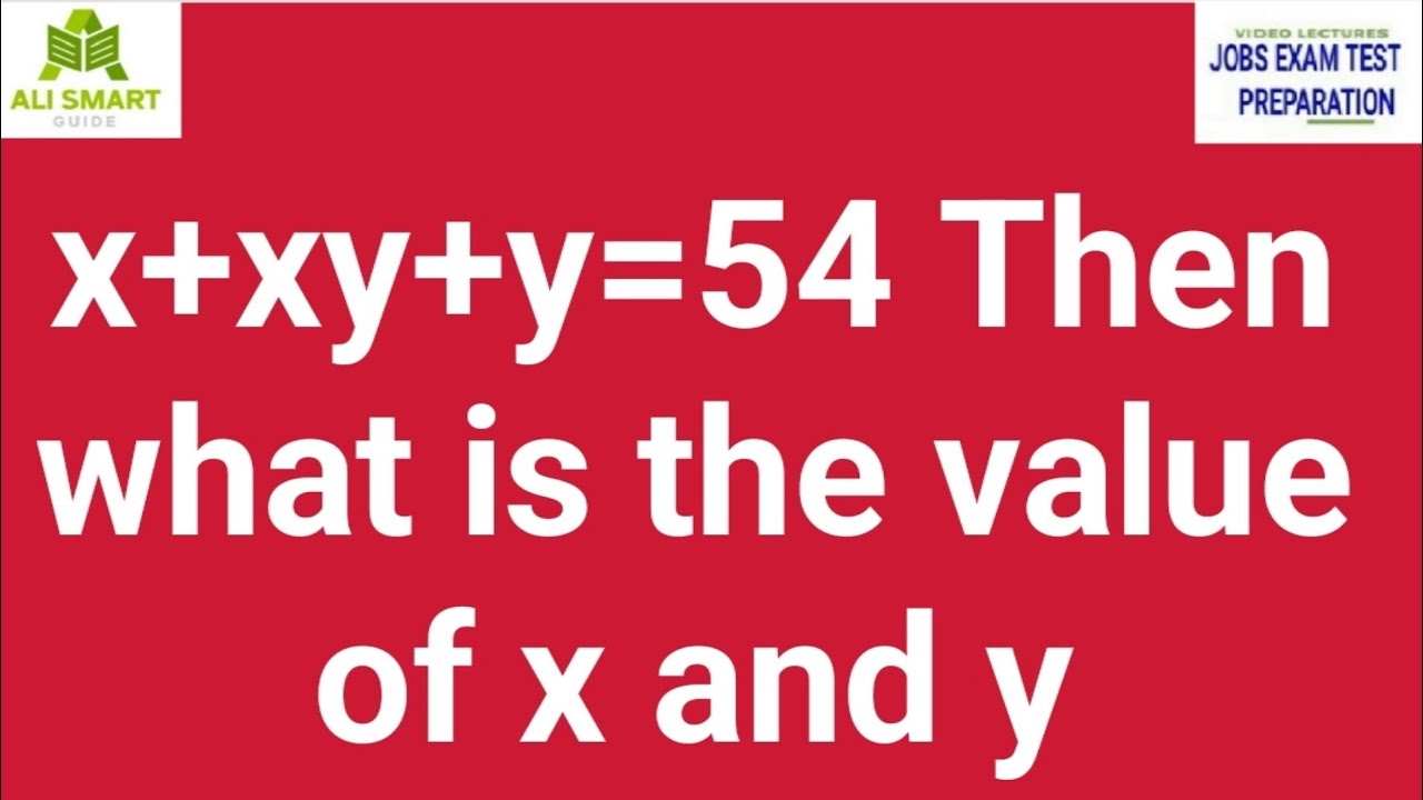 If X Xy Y 54 Then What Are Values Of X Any Y Math Olympiad Preparation